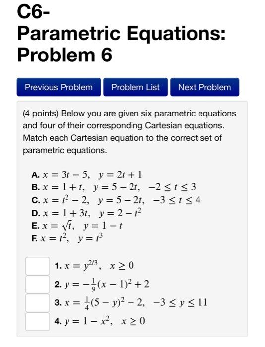Solved C6- (4 points) Below you are given six parametric | Chegg.com
