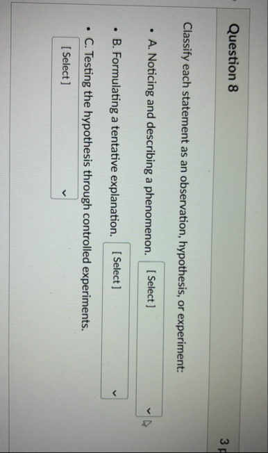 Solved Question 83Classify each statement as an observation, | Chegg.com