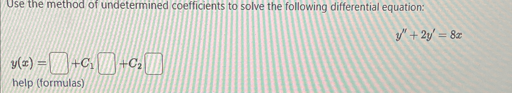 Solved Use the method of undetermined coefficients to solve | Chegg.com