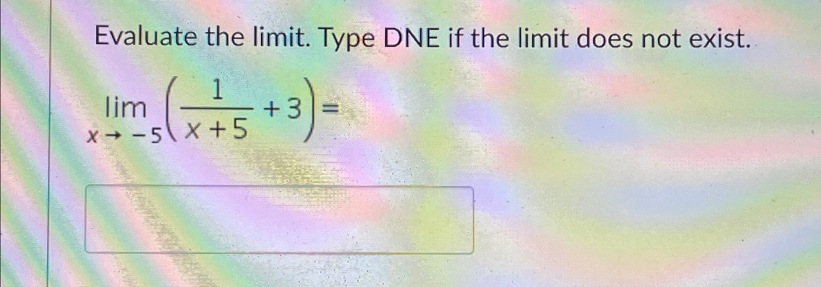 Solved Evaluate the limit. ﻿Type DNE if the limit does not | Chegg.com