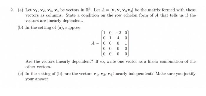 Solved (a) Let v1,v2,v3,v4 be vectors in R5. Let | Chegg.com