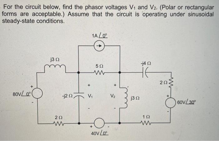 Solved For the circuit below, find the phasor voltages V1 | Chegg.com