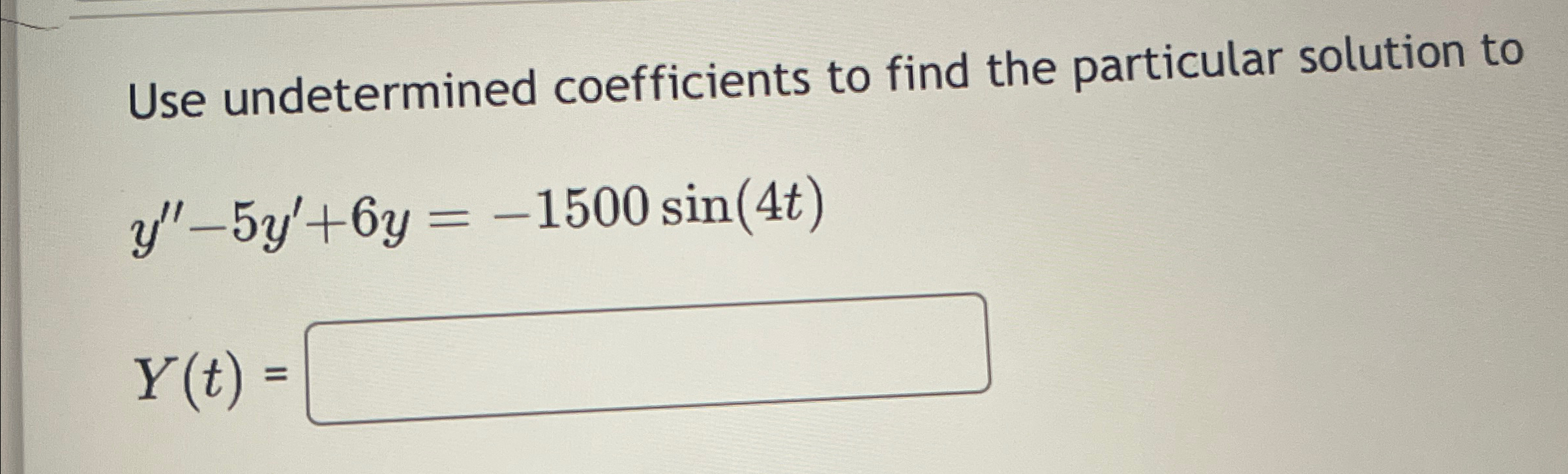 Solved Use undetermined coefficients to find the particular | Chegg.com