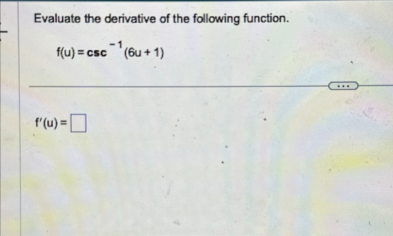 Solved Evaluate the derivative of the following | Chegg.com