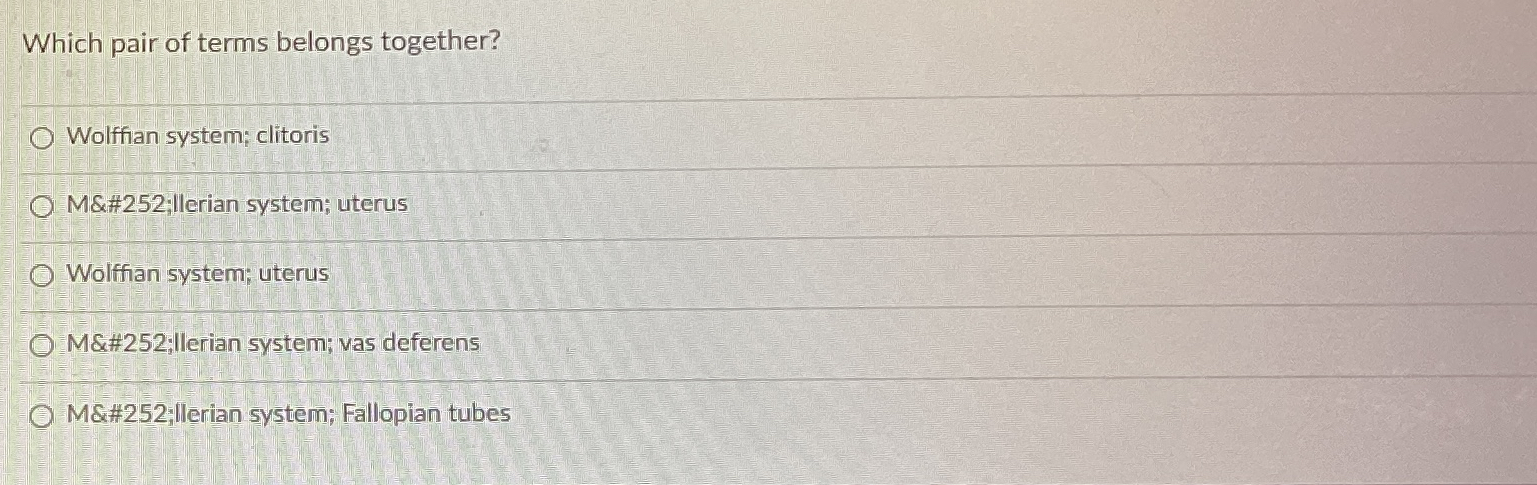 Solved Which pair of terms belongs together?Wolffian system; | Chegg.com