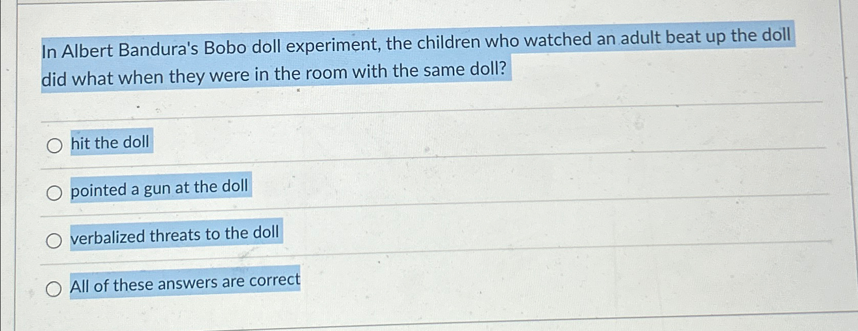 Solved In Albert Bandura's Bobo doll experiment, the | Chegg.com