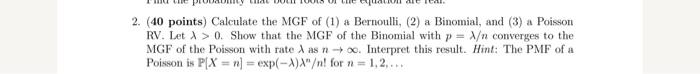 Solved 2. (40 points) Calculate the MGF of (1) a Bernoulli, | Chegg.com