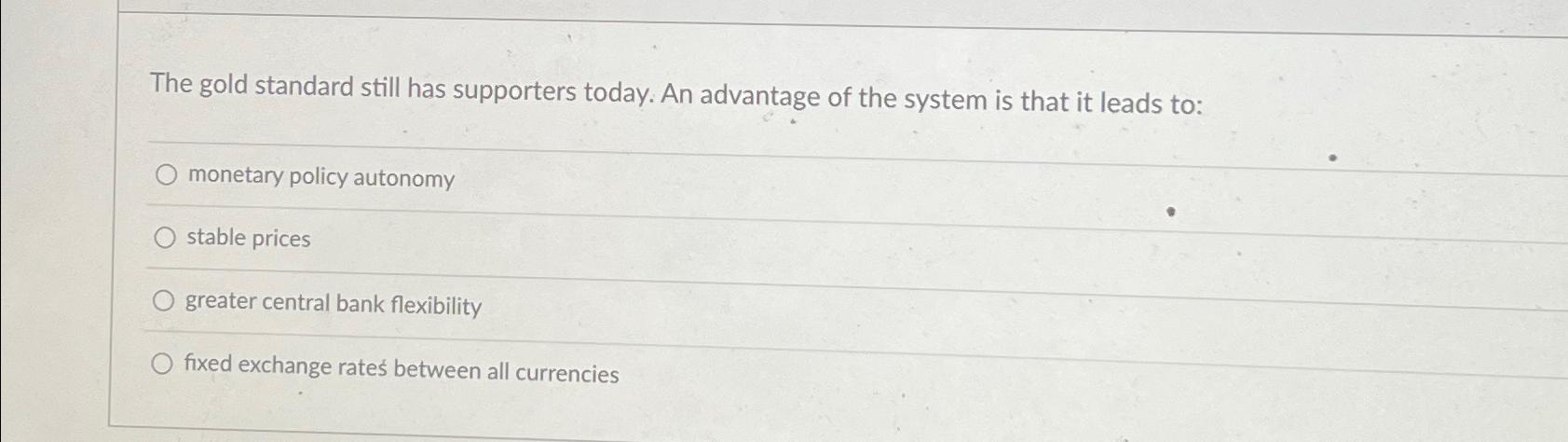 Solved The gold standard still has supporters today. An | Chegg.com
