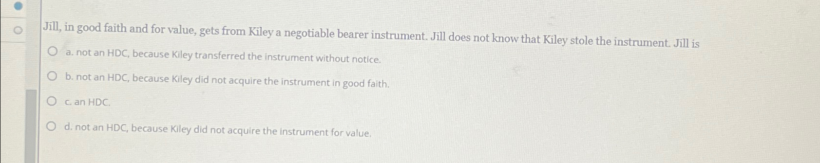 Solved Jill, in good faith and for value, gets from Kiley a | Chegg.com