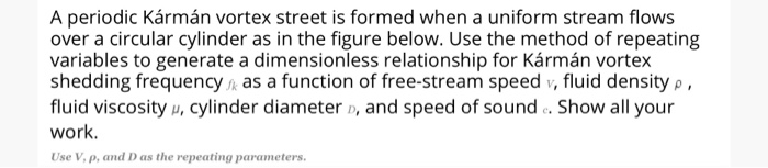 Solved A periodic Kármán vortex street is formed when a | Chegg.com