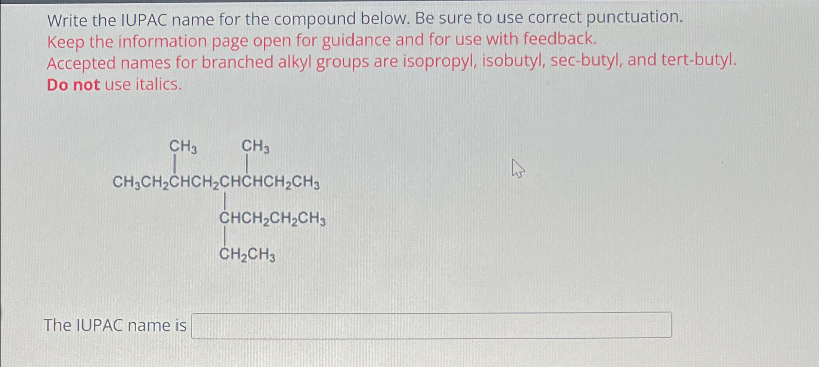 Solved Write the IUPAC name for the compound below. Be sure | Chegg.com