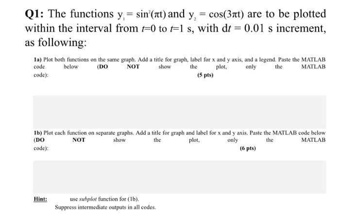 Solved Q1: The functions y1=sin2(πt) and y2=cos(3πt) are to | Chegg.com