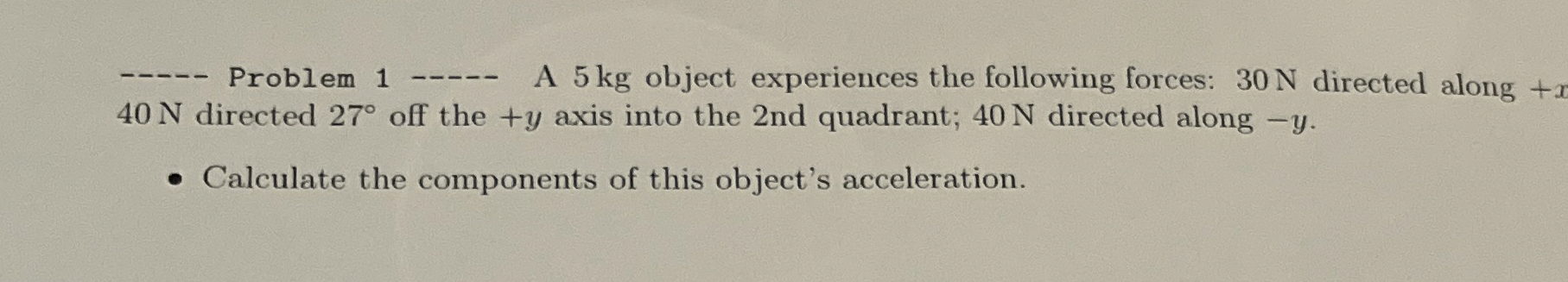Solved ----- ﻿Problem 1 ----- ﻿A 5 ﻿kg object experiences | Chegg.com