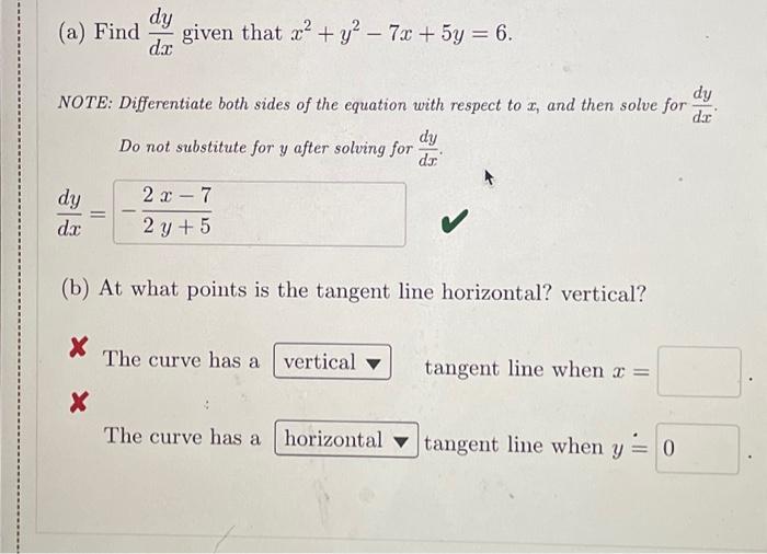 Solved (a) Find dxdy given that x2+y2−7x+5y=6. NOTE: | Chegg.com