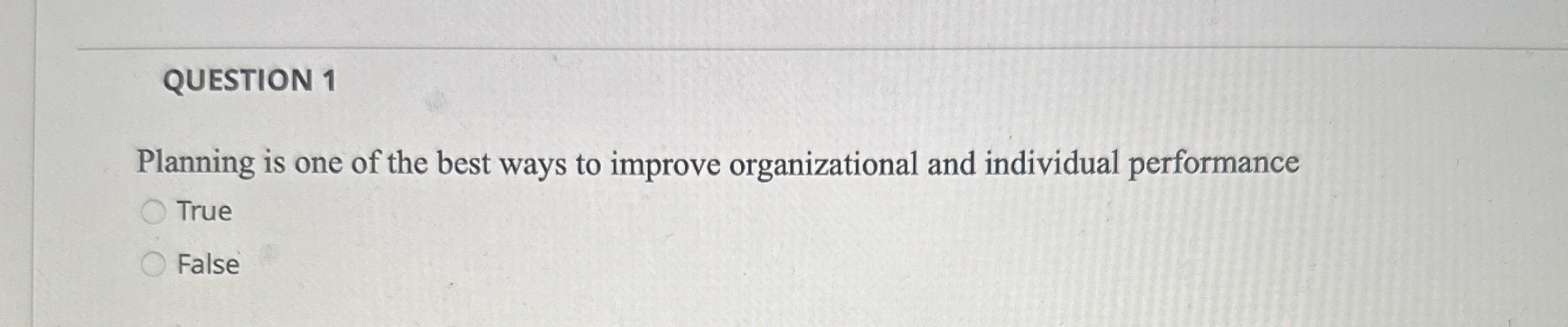 Solved QUESTION 1Planning is one of the best ways to improve | Chegg.com