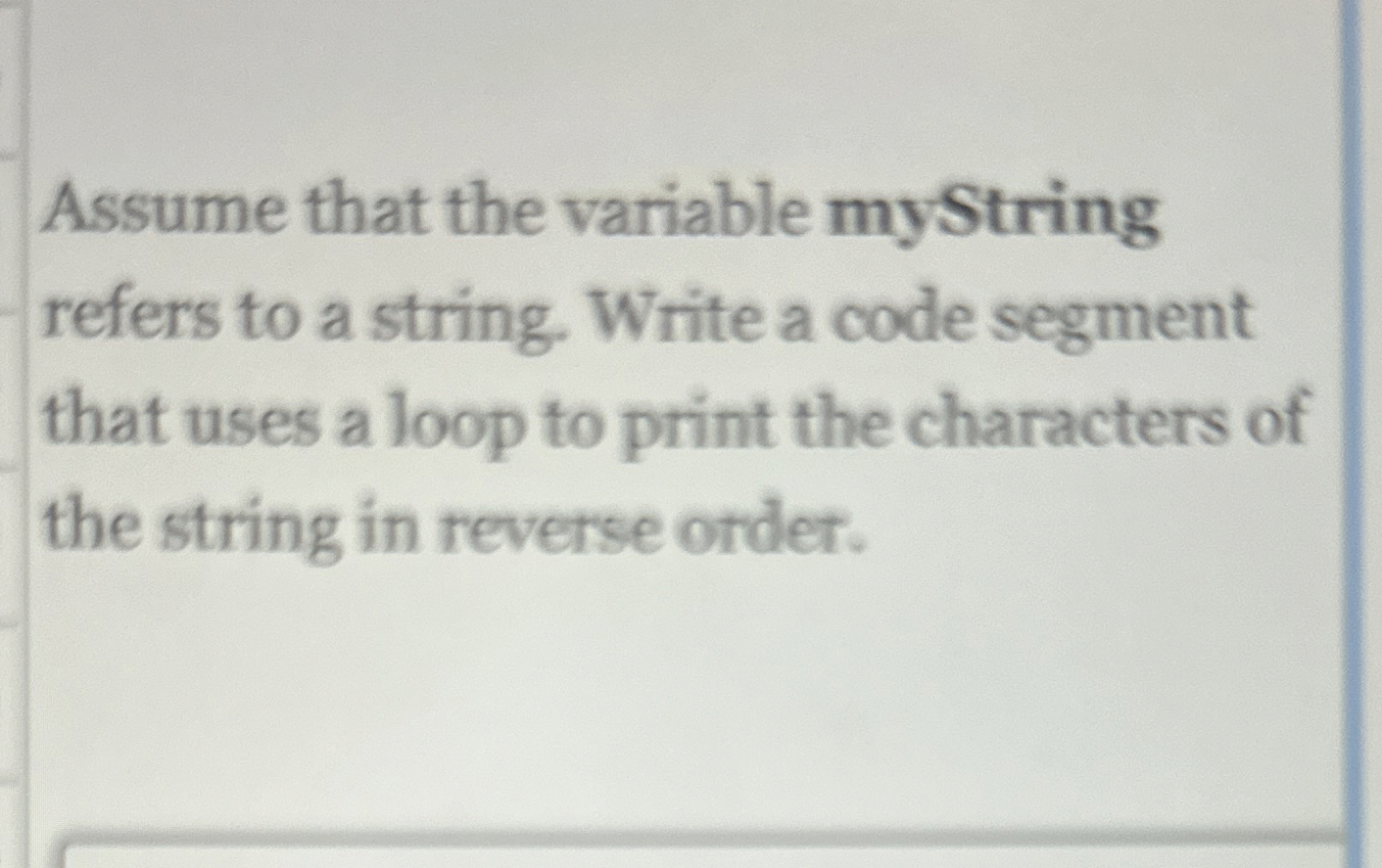 Solved Assume that the variable myString refers to a string. | Chegg.com