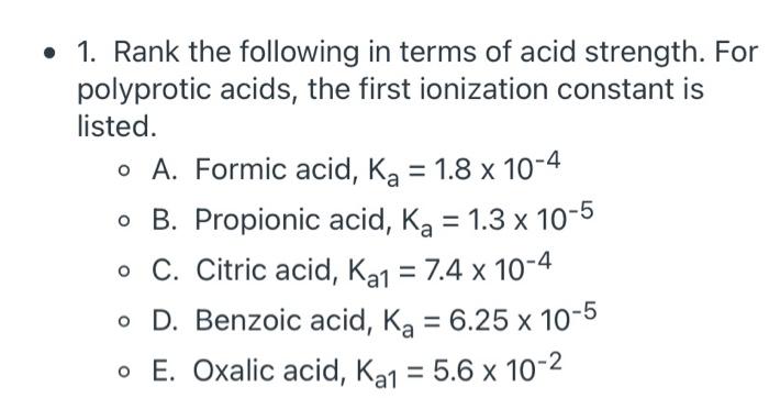 Solved • 1. Rank the following in terms of acid strength. | Chegg.com