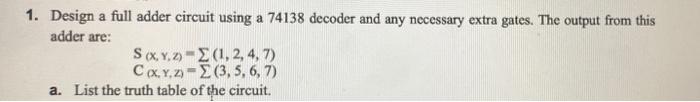 Solved 1. Design a full adder circuit using a 74138 decoder | Chegg.com