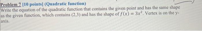 Solved Problem 7 [ 10 points] (Quadratic function) Write the | Chegg.com