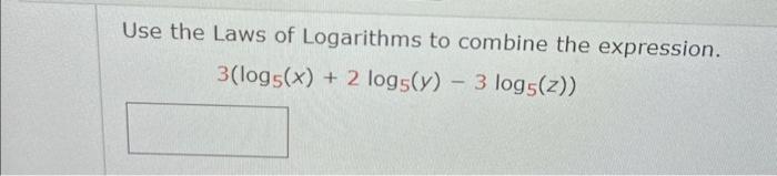 Solved Use the Laws of Logarithms to combine the expression. | Chegg.com