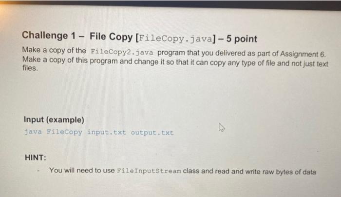 Solved Challenge 1 - File Copy [FileCopy.java] - 5 point | Chegg.com