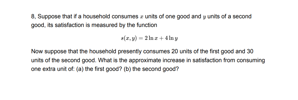 Solved 8 , ﻿Suppose that if a household consumes x ﻿units of | Chegg.com