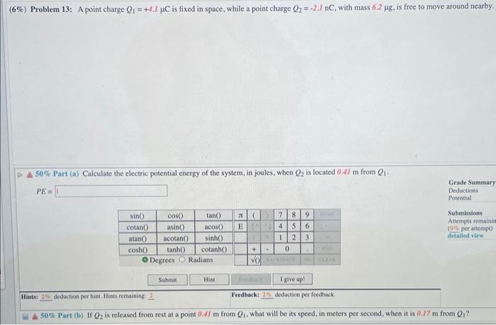 Solved (6\%) Problem 13: A point charge Q1=+4.1μC is fixed | Chegg.com