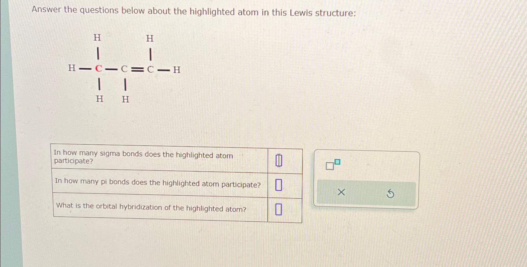 Solved Answer the questions below about the highlighted atom | Chegg.com