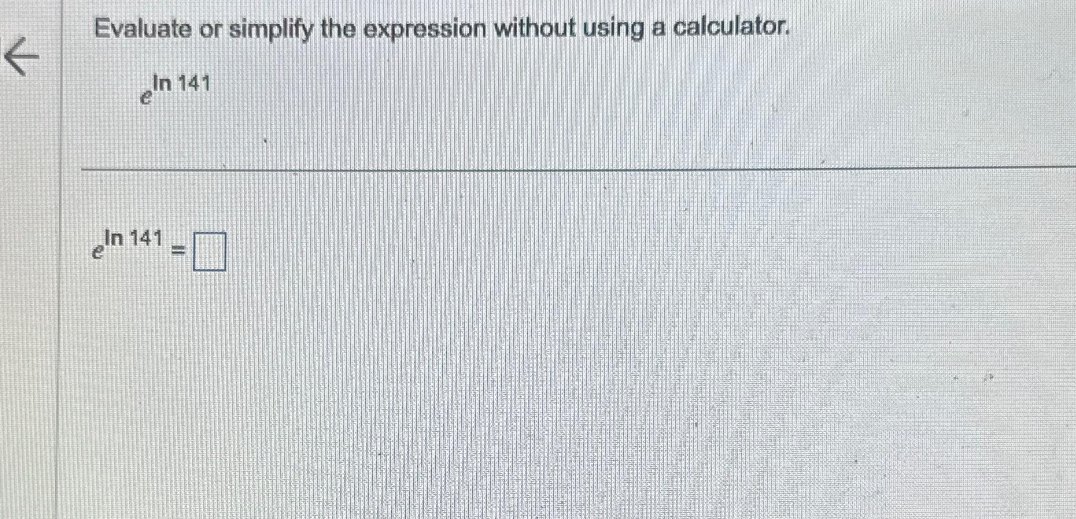 Solved Evaluate or simplify the expression without using a | Chegg.com