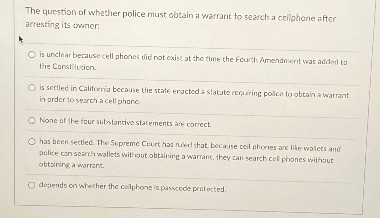 Solved The question of whether police must obtain a warrant | Chegg.com