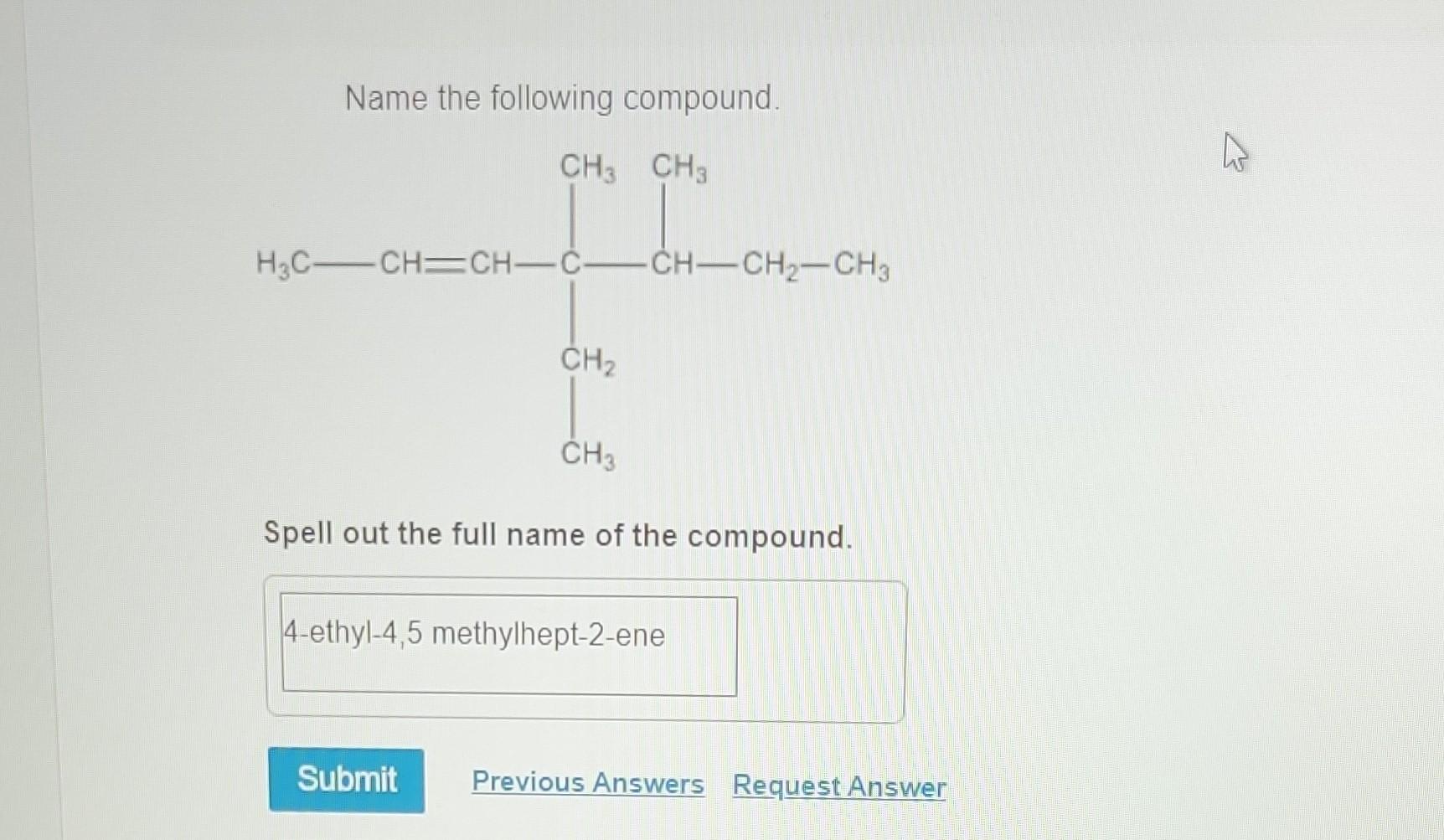 Solved Name the following compound. Spell out the full name | Chegg.com