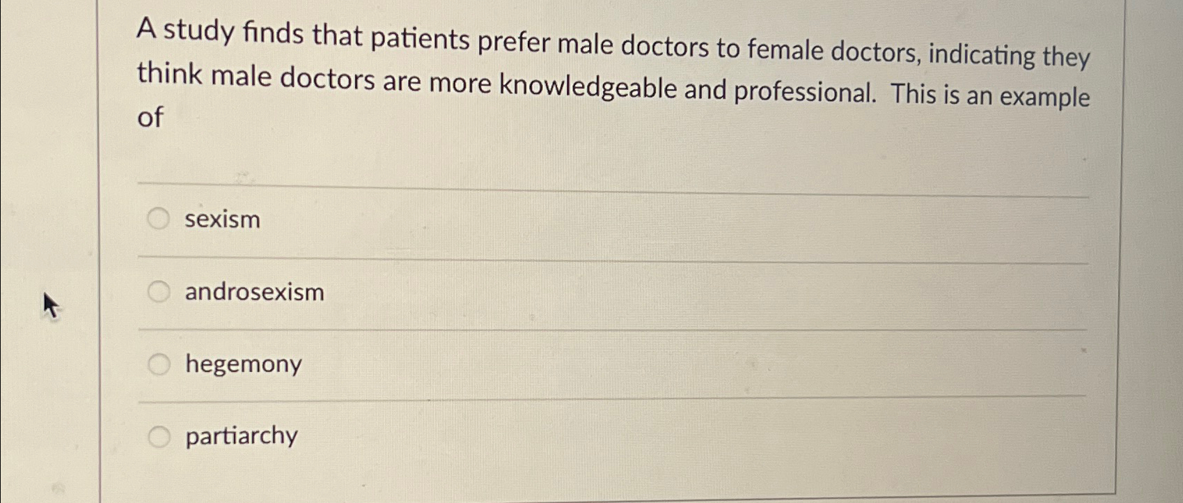 A study finds that patients prefer male doctors to | Chegg.com