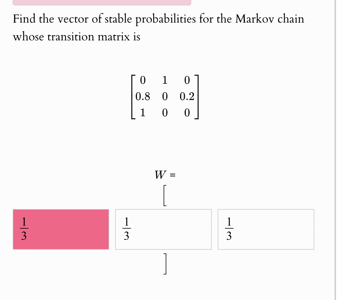 Solved Find the vector of stable probabilities for the | Chegg.com