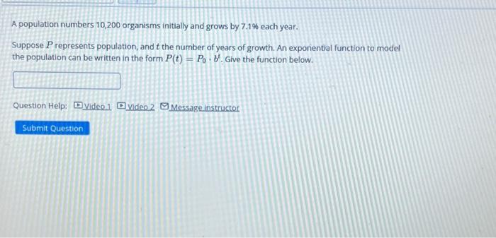 Solved A population numbers 10,200 organisms initially and | Chegg.com