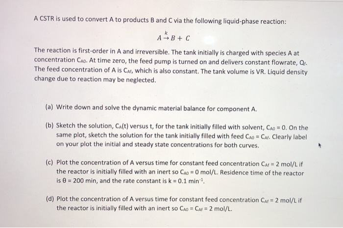 Solved A CSTR is used to convert A to products B and C via | Chegg.com