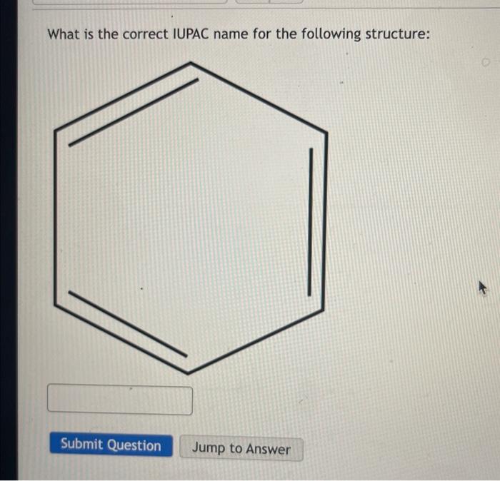 Solved What is the correct IUPAC name for the following | Chegg.com