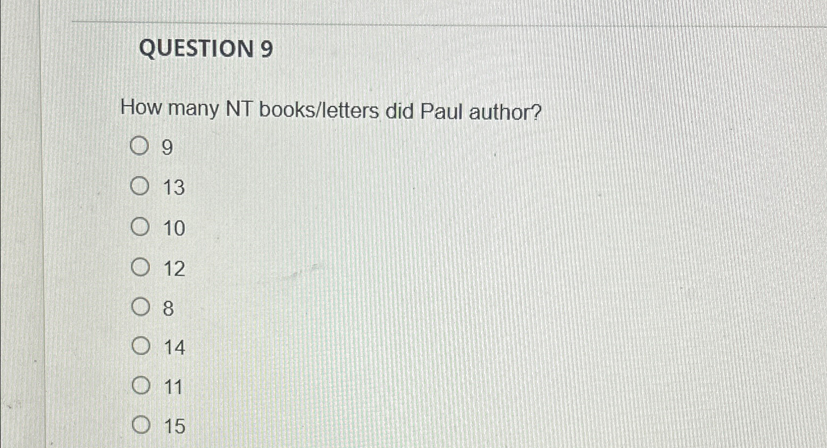 Solved QUESTION 9How many NT books/letters did Paul | Chegg.com