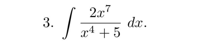 Solved ∫﻿﻿2x7x4+5dx.solve using substitution method | Chegg.com
