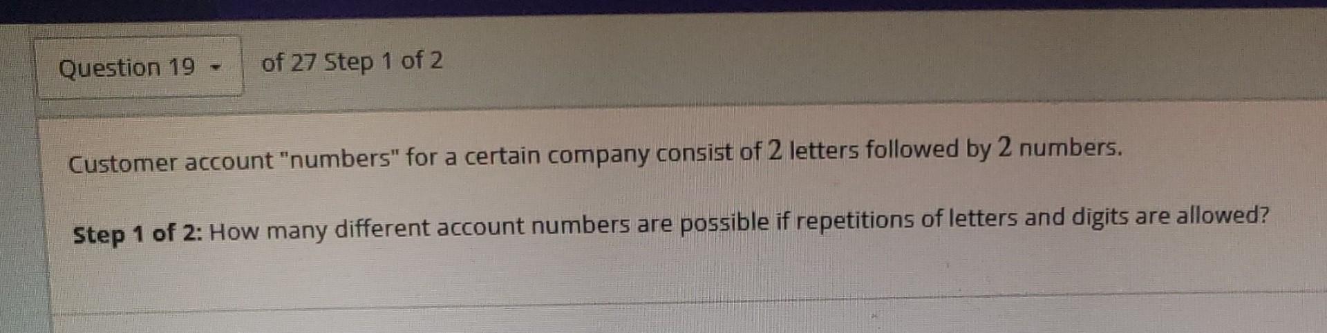 Solved Customer account "numbers" for a certain company | Chegg.com