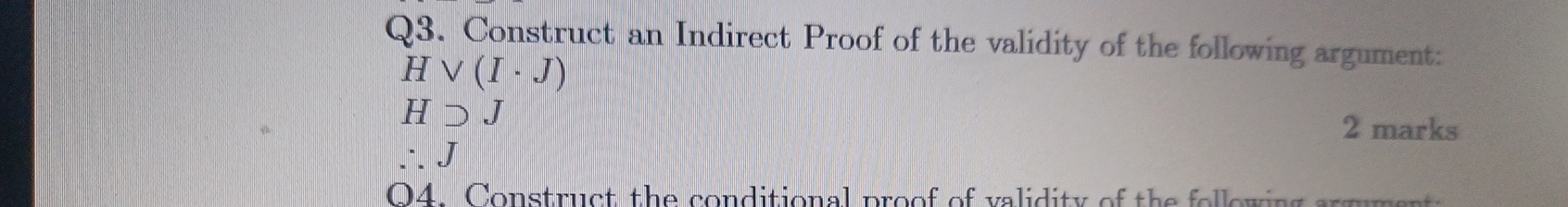 Solved Q3. ﻿Construct an Indirect Proof of the validity of | Chegg.com