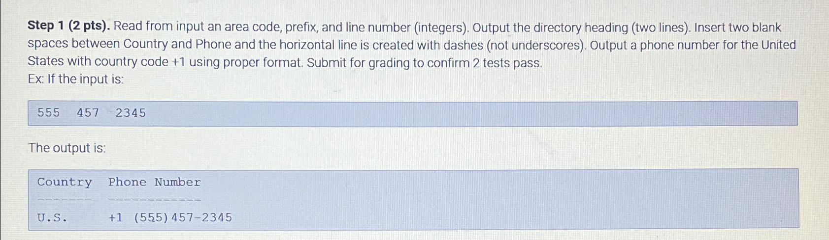 Solved Step 1 (2 ﻿pts). ﻿Read from input an area code, | Chegg.com