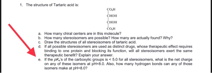 Solved 1. The structure of Tartaric acid is: ÇO,H CHOH CHOH | Chegg.com