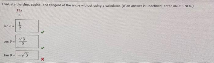 Solved Evaluate the sine, cosine, and tangent of the angle | Chegg.com