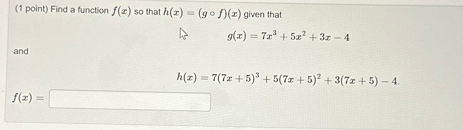 Solved Find a function f(x) ﻿so that h(x)=(g@f)(x) ﻿given | Chegg.com