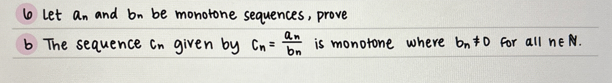 Solved 6 ﻿Let an ﻿and bn ﻿be monotone sequences, proveb ﻿The | Chegg.com