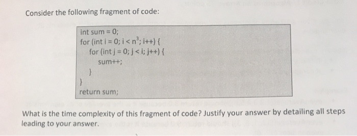 Solved Consider the following fragment of code: int sum = 0; | Chegg.com
