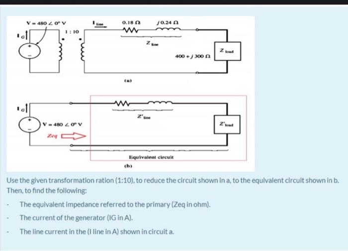 Solved Use the given transformation ration (1:10), to reduce | Chegg.com