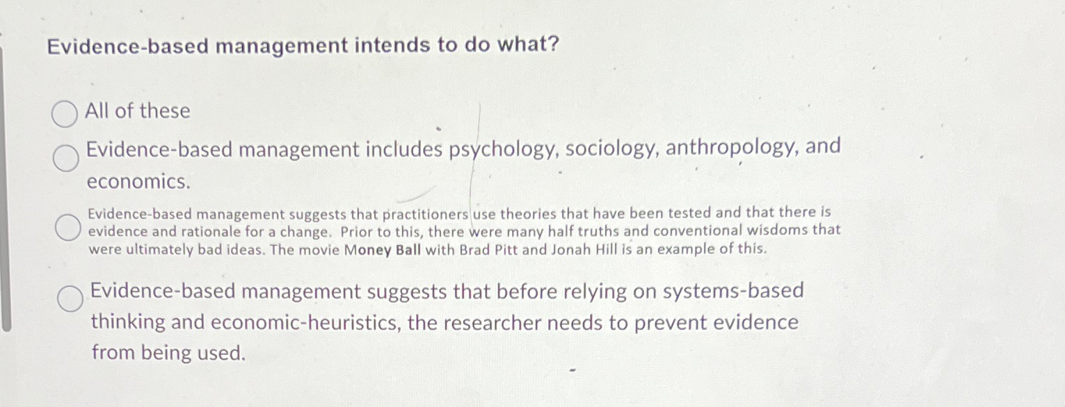 Solved Evidence Based Management Intends To Do Whatall Of