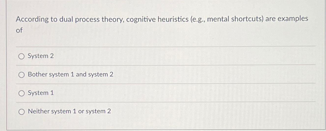 Solved According to dual process theory, cognitive | Chegg.com
