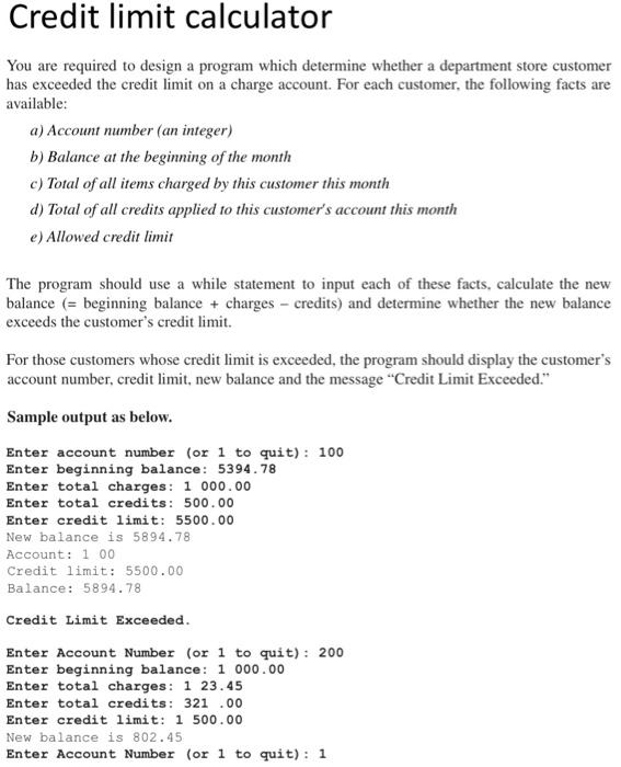 Solved Credit limit calculator You are required to design a | Chegg.com